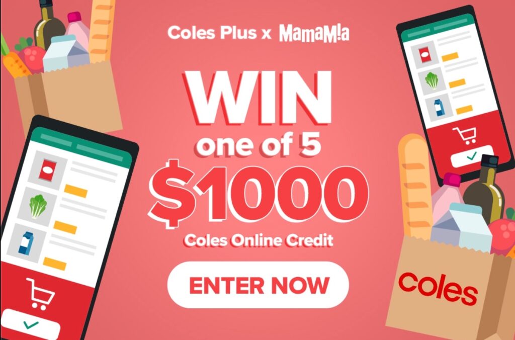 Coles Mamamia Competition: Win 1 of 5 $1,000 Coles online credit