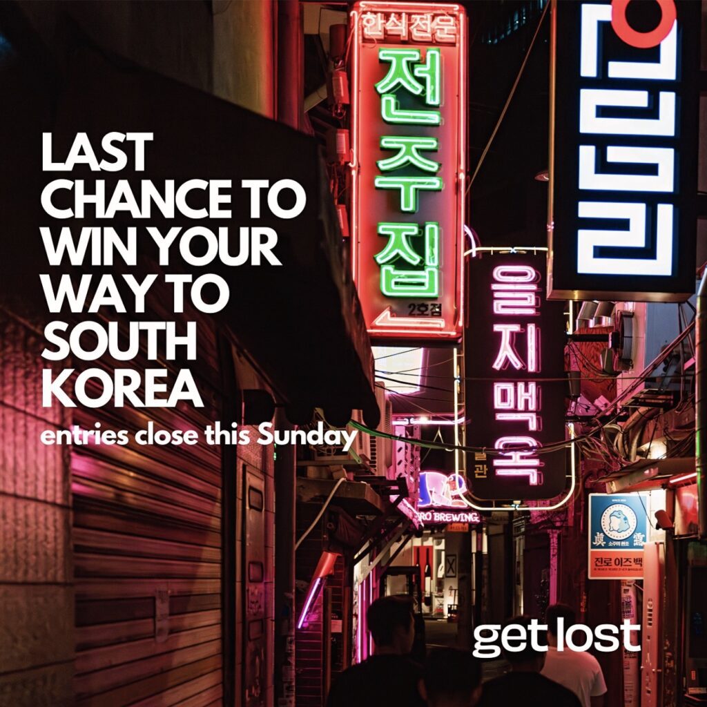 Get Lost Competition: Win an epic trip to South Korea